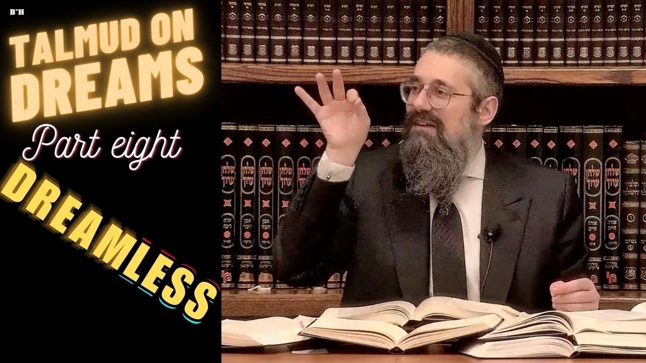 "Dreamless" Episode #8 TALMUD on DREAMS: Subconsciousness Series ...