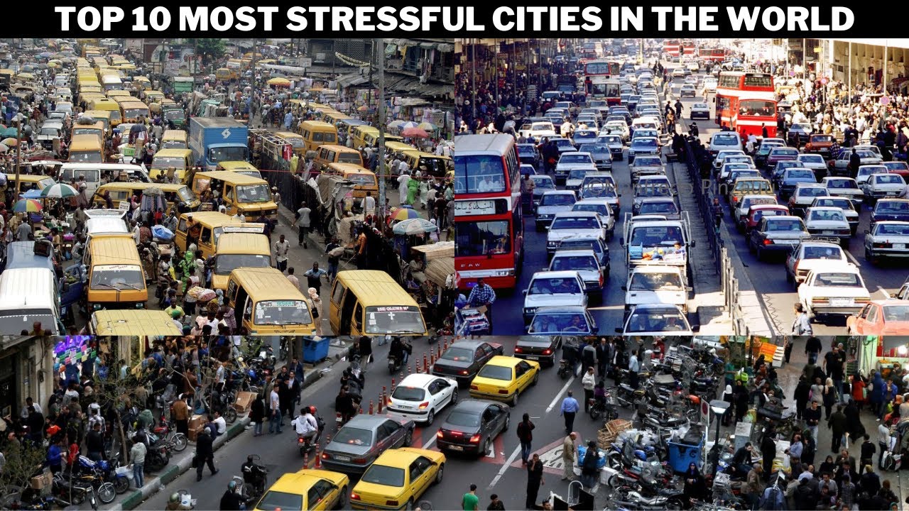 Top 10 Most Stressful Cities In The World - YouTube