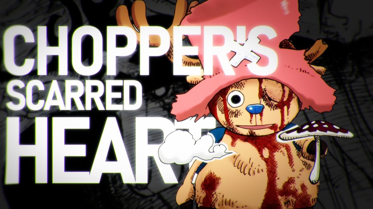 Chopper's Scarred Heart - YouTube