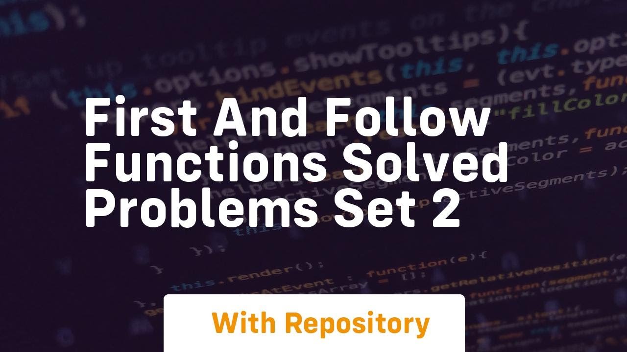 First And Follow Functions Solved Problems Set 2 Youtube