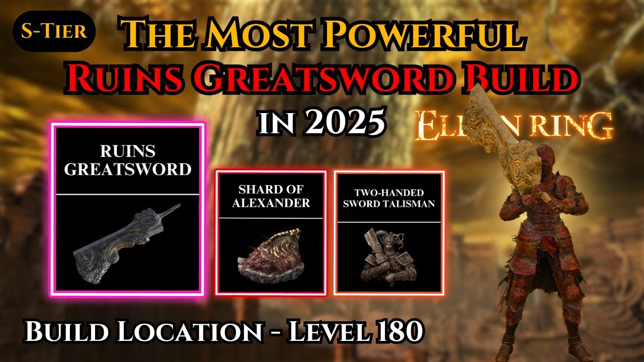 Ruins Greatsword Build – Level 180 | Patch 1.16 | Elden Ring 2025 - YouTube