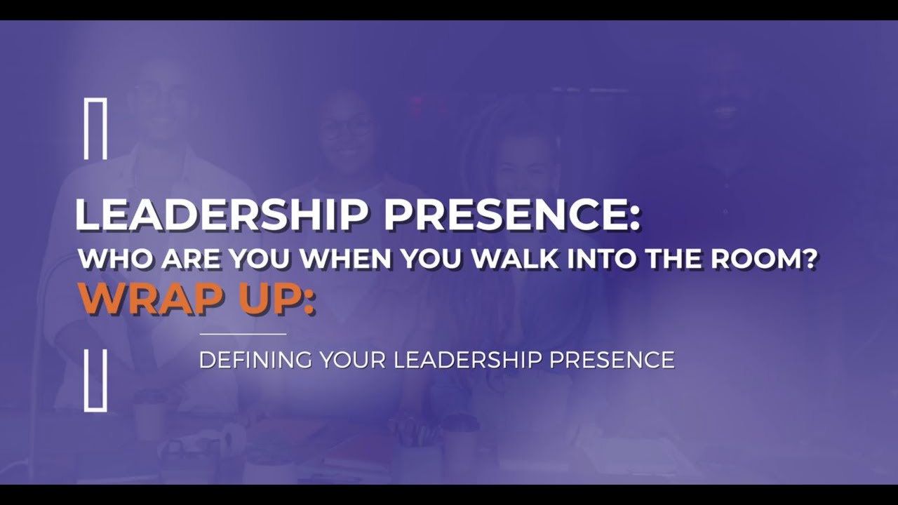 myGPS: Wrap Up- Leadership Presence - YouTube