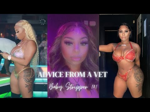 Advice From A Vet (Baby Stripper Tips & Tricks)