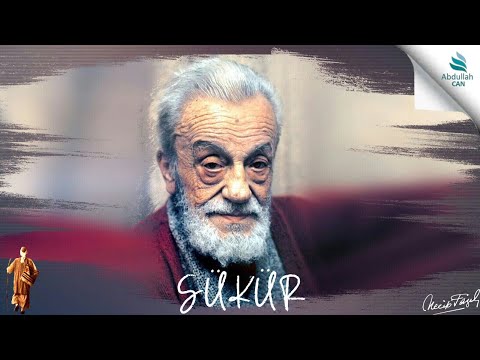 Şükür ♪♫ Necip Fazıl Kısakürek @AbdullahCANCAN