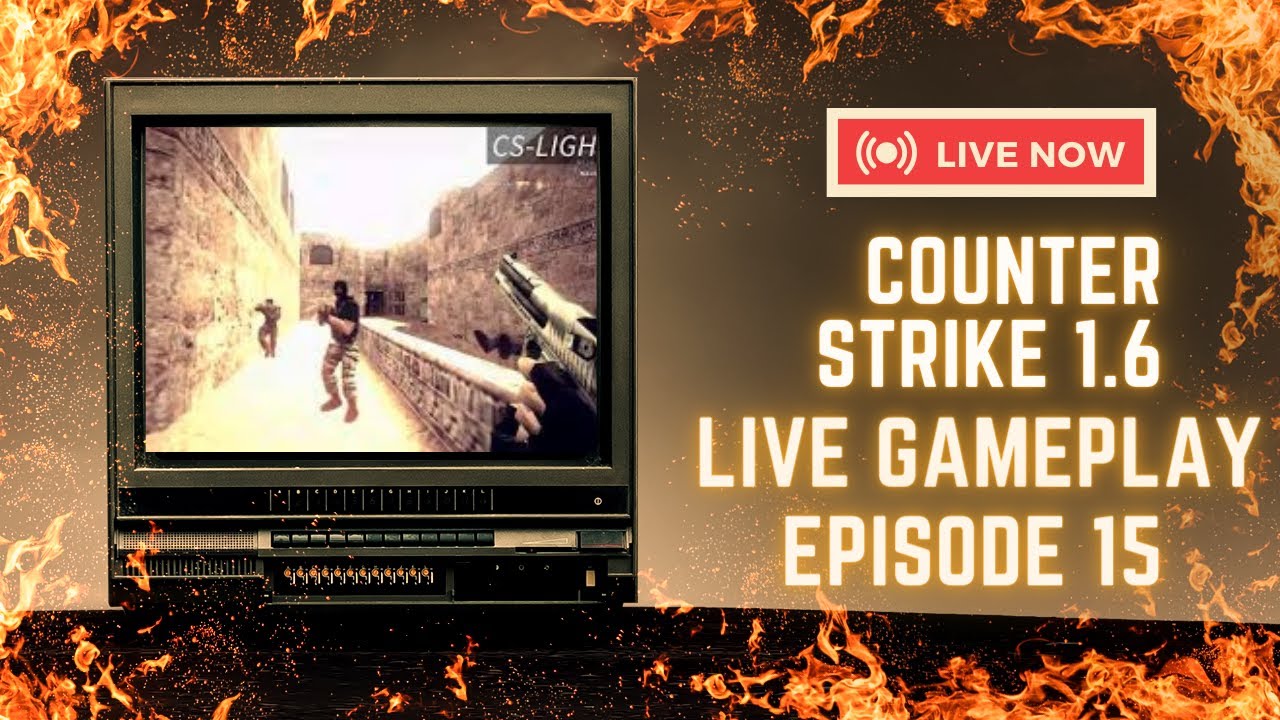 Counter Strike 1.6 Live Streaming | Episode 15 - YouTube
