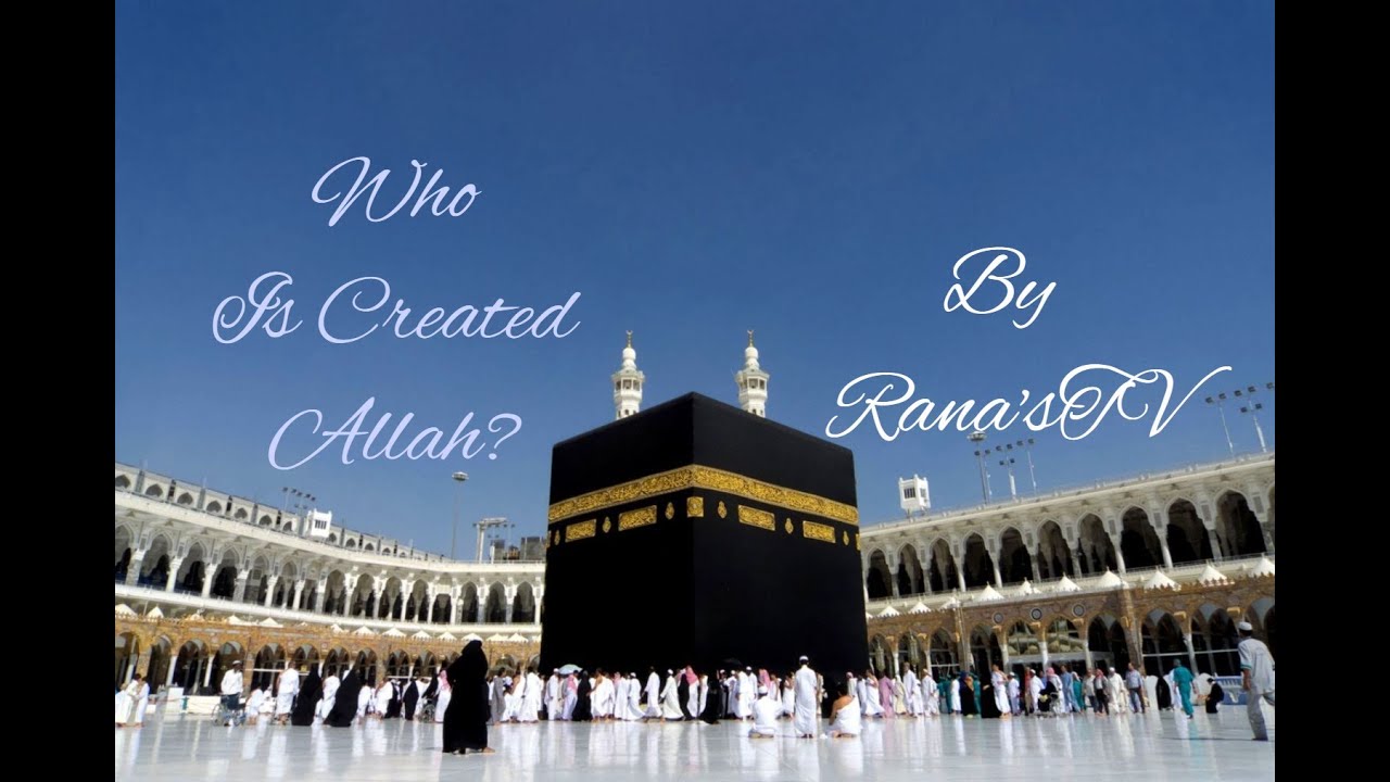 Who Is Created Allah? - YouTube