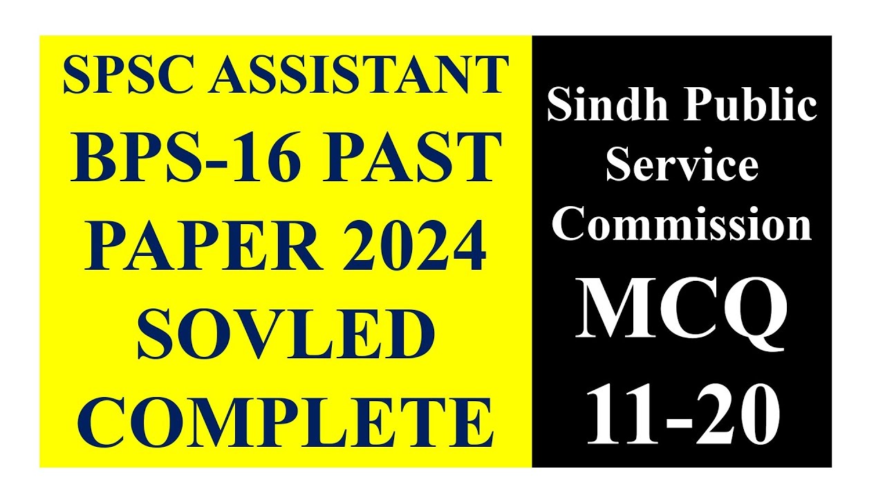 Assistant BPS-16 Past Paper 2024 Solved | SPSC Assistant BPS-16 Solved ...