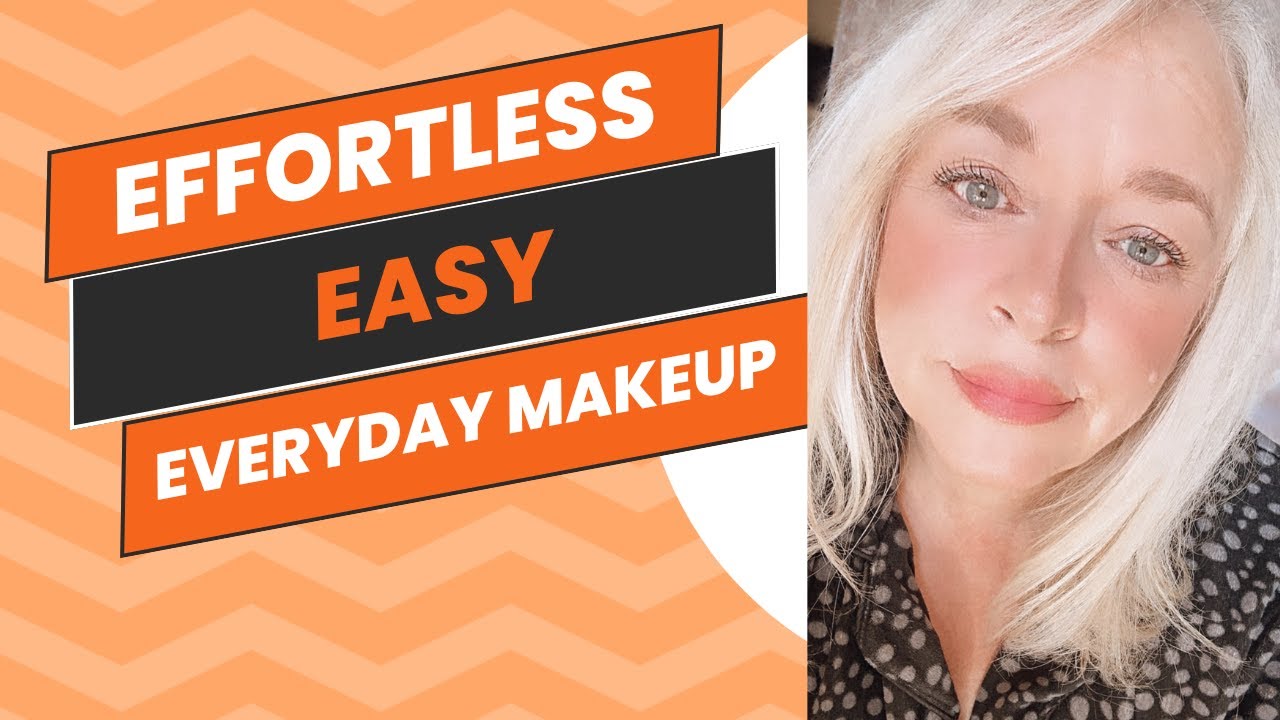 Effortless Fresh Face Everyday Makeup || GRWN for the 45+ Working Gals ...