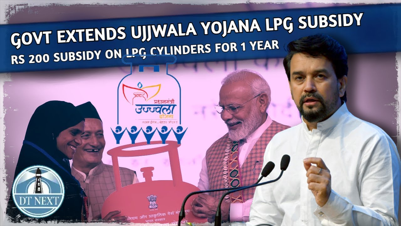 LPG subsidy of ₹200 under Ujjwala Yojana extended for 1 year | Dt Next ...