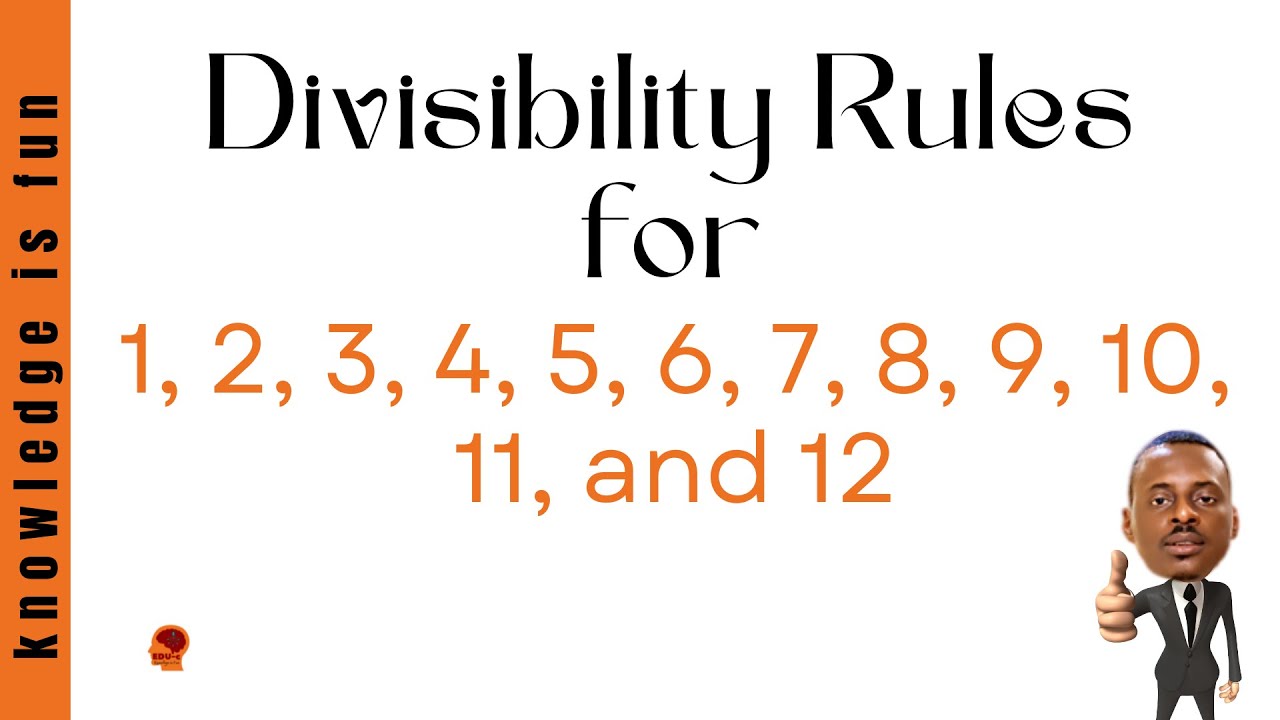 DIVISIBILITY RULES FOR 1 2 3 4 5 6 7 8 9 10 11 And 12 YouTube DIVISIBILITY RULES FOR 1 2 3 4 5 6 7 8 9 10 11 And 12 YouTube