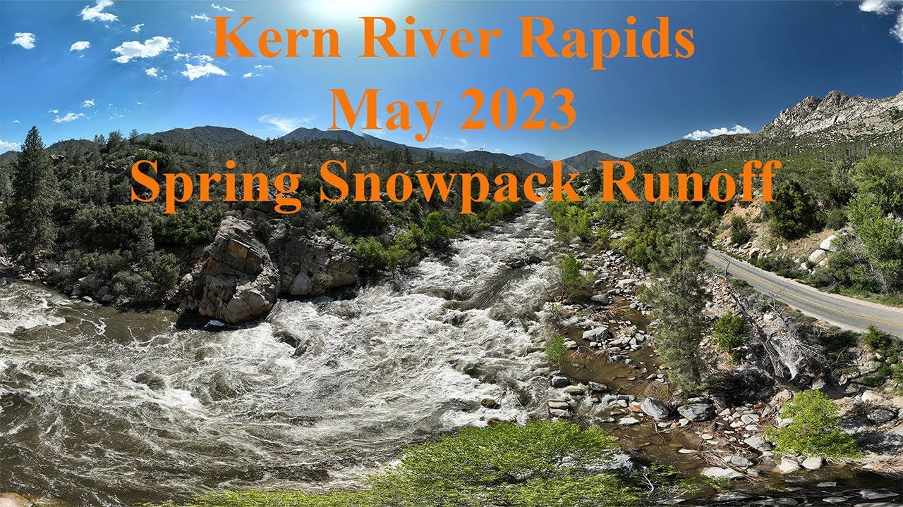 Kern River Rapids Spring Snowpack Runoff River Rafting May 2023 - YouTube