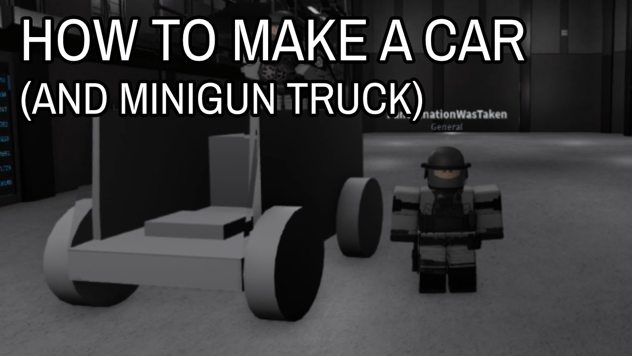 How to Make a Car in SCP: Roleplay! (and a minigun truck) - YouTube