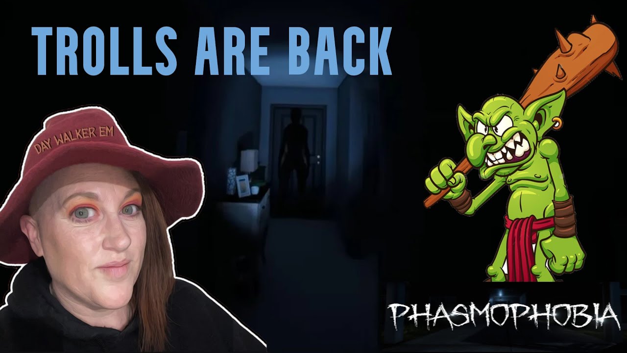 The Trolls are Back! A Phasmophobia gameplay - YouTube