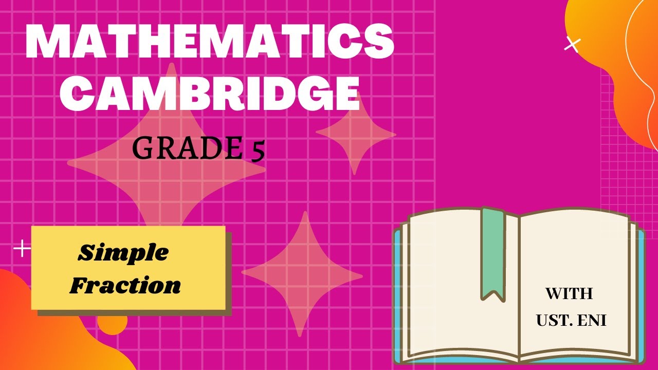 Mathematics Cambridge - Grade 5 | Simple Fraction - YouTube