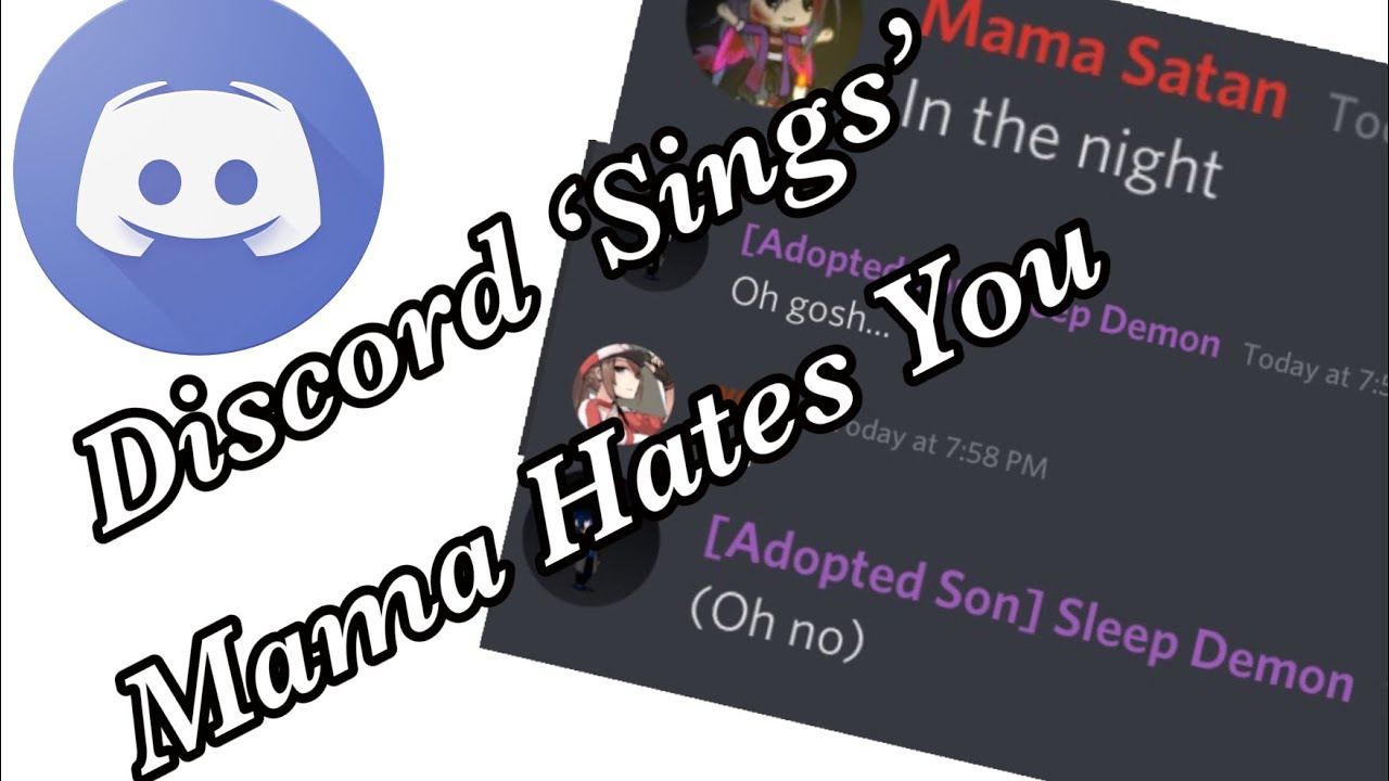 ‘DISCORD’ ‘SINGS’ // Mama Hates You - YouTube