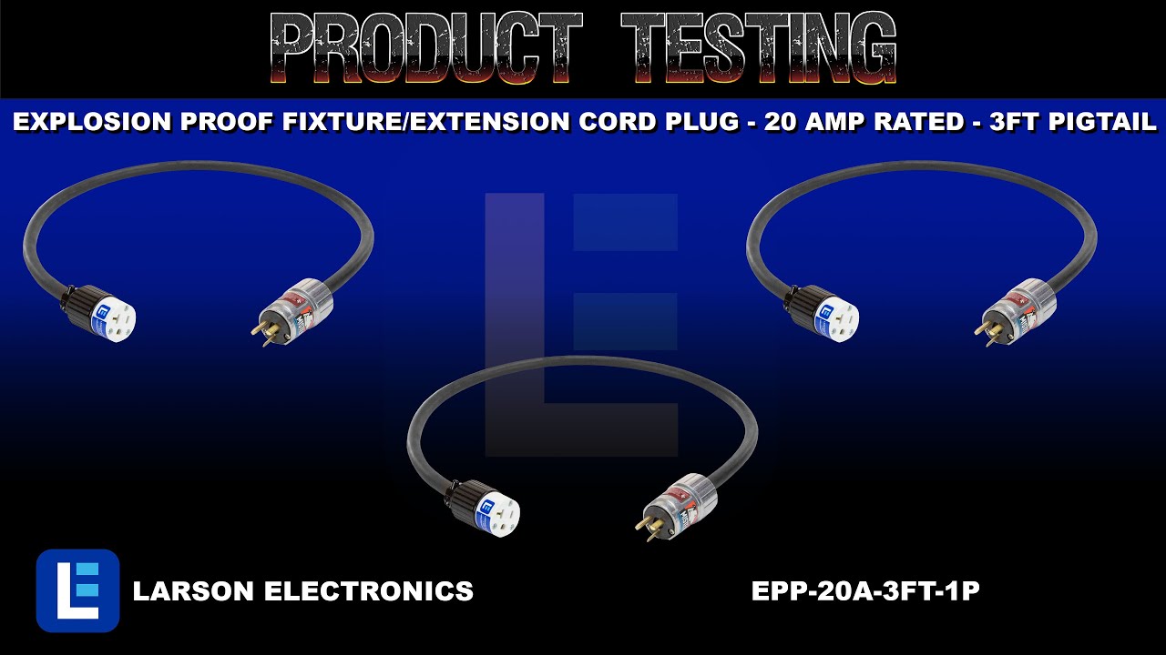 Explosion Proof Fixture/Extension Cord Plug - 20 Amp Rated - 3ft ...