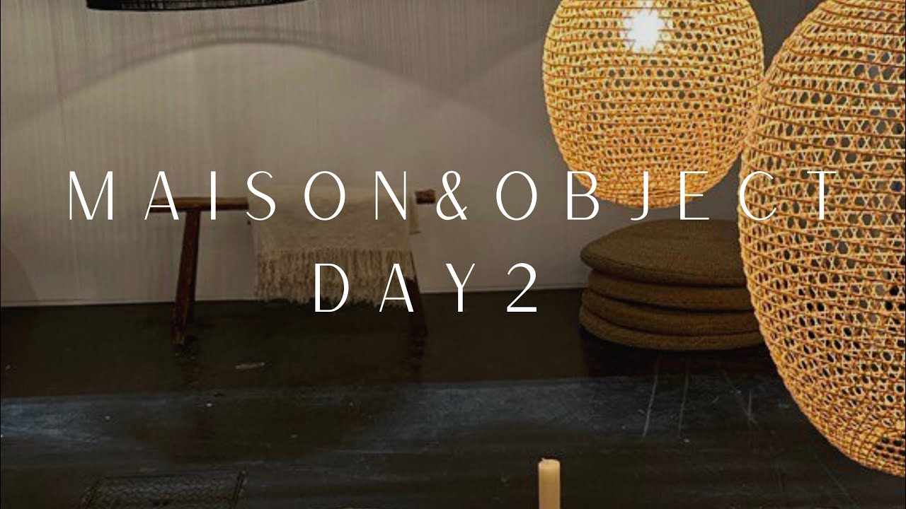 Maison&Objet 2023 Part 3 - YouTube