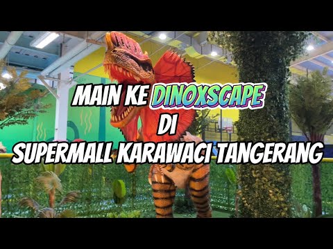Main ke DinoXscape di Supermall Lippo Karawaci Tangerang !!! dino ...