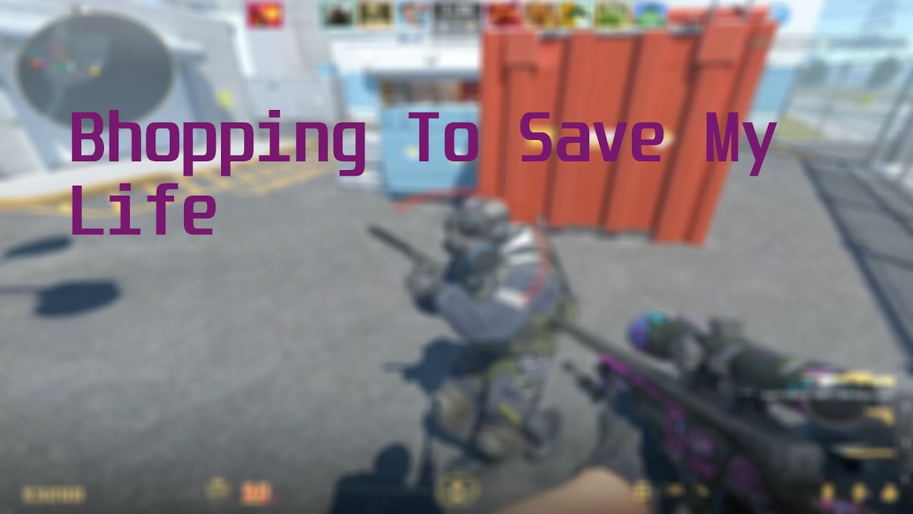 bhopping to save my life - YouTube