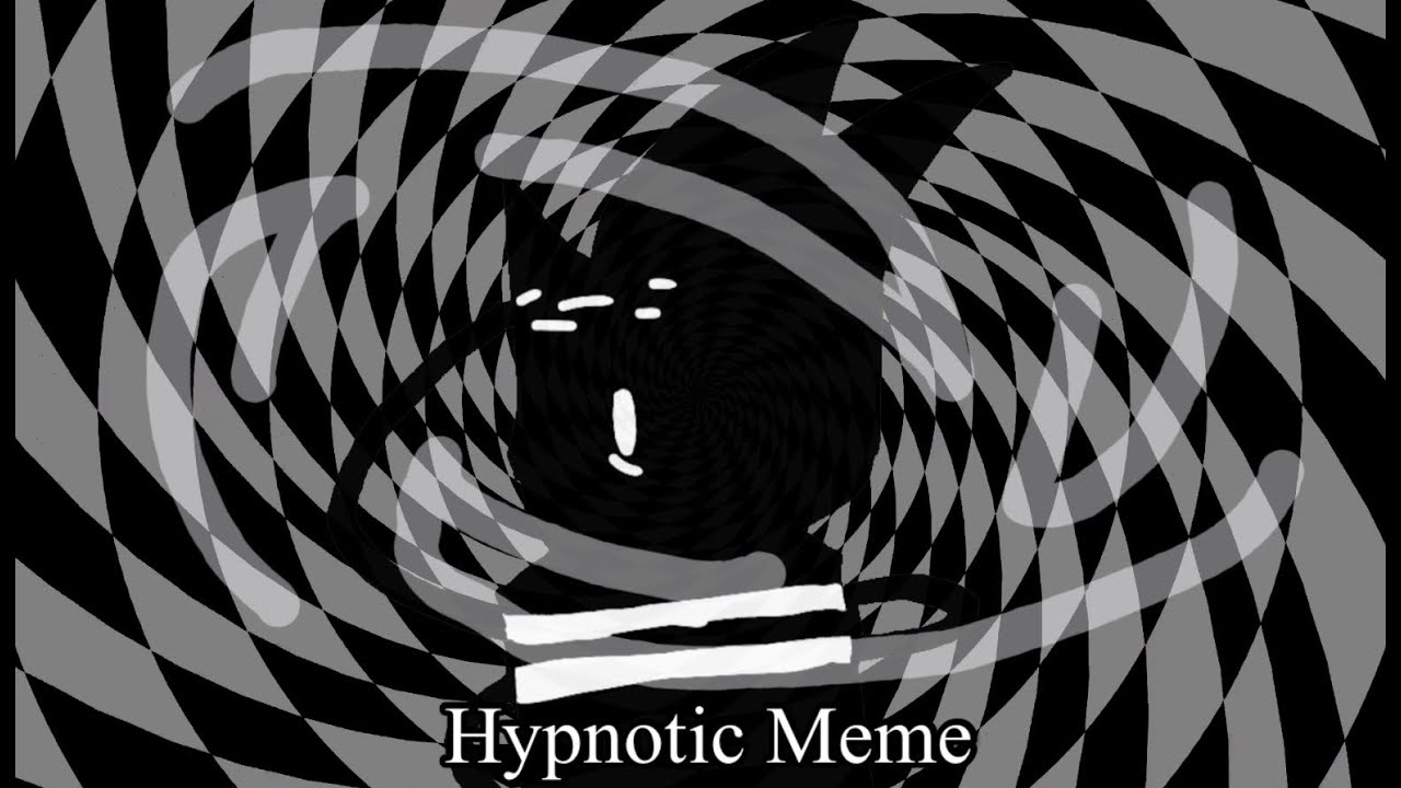 Hypnotic Meme - YouTube