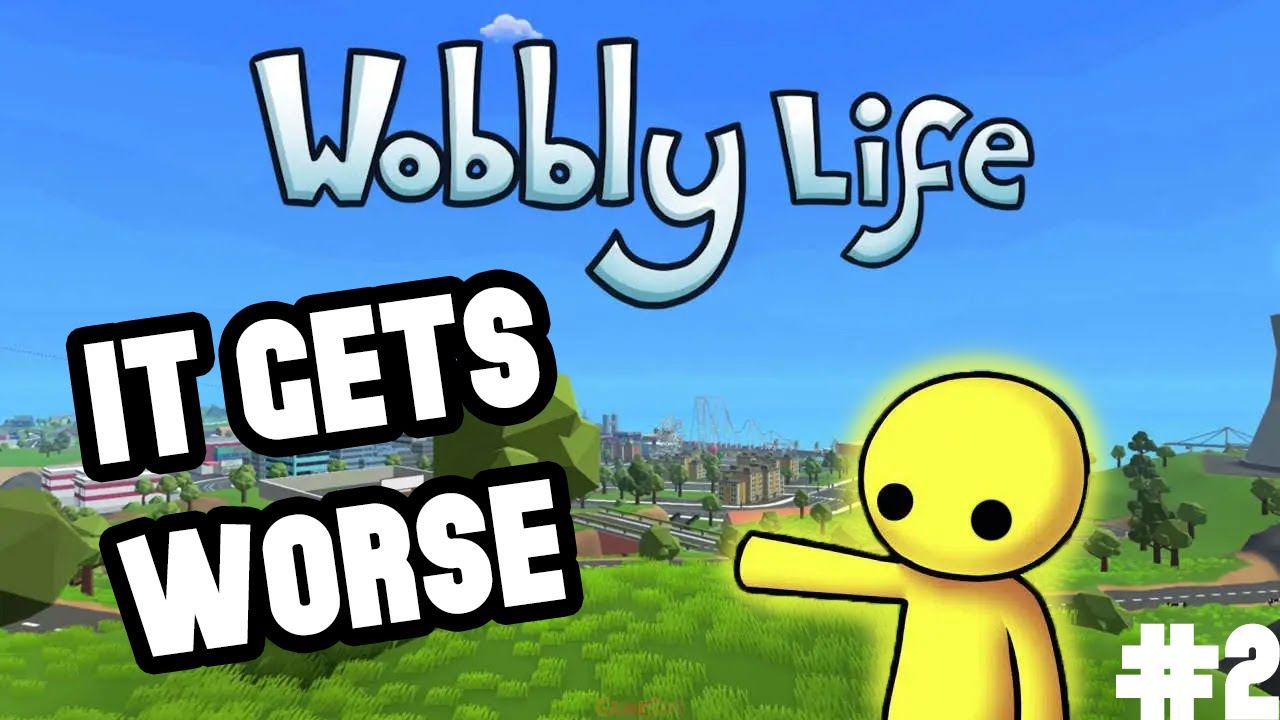 It Somehow Got Worse... | Wobbly Life Funny Moments #2 - YouTube