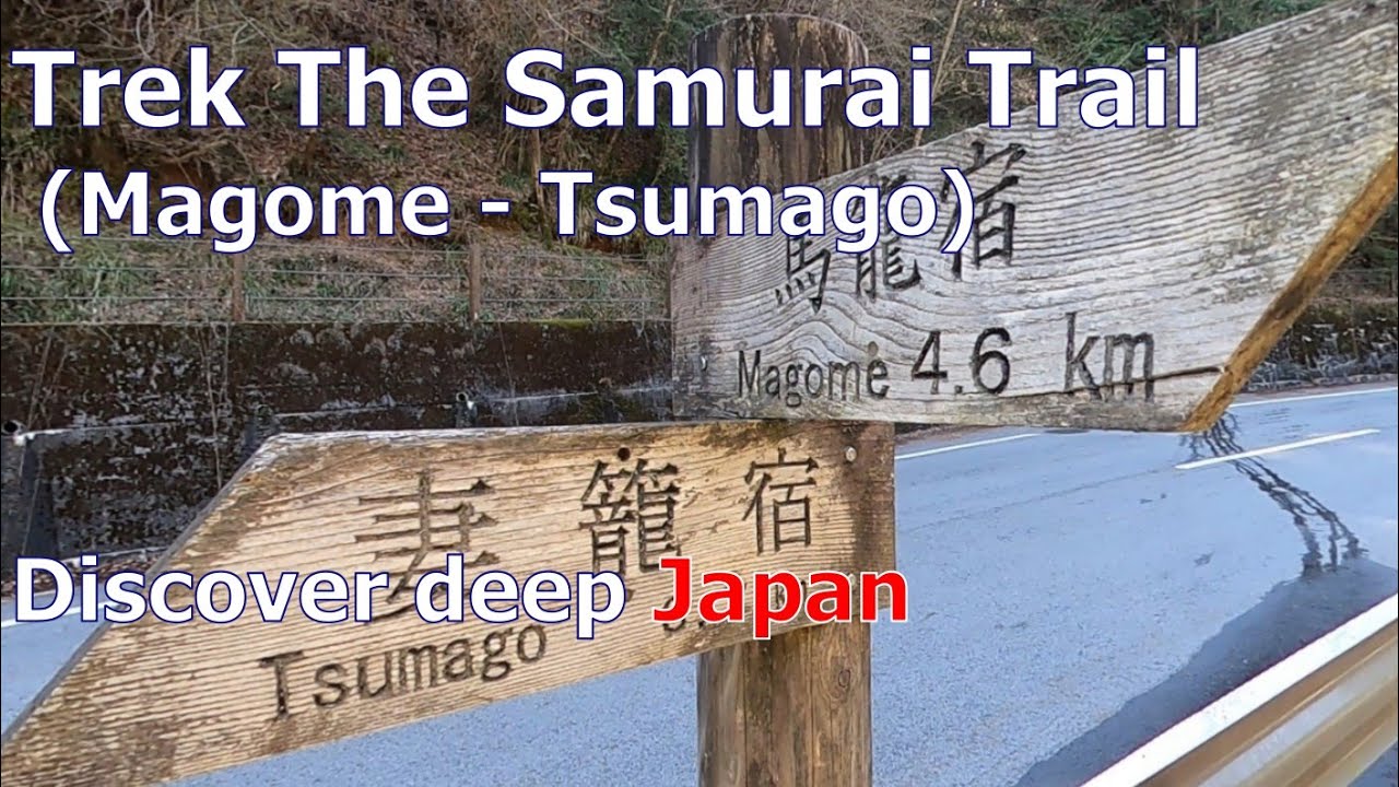 Trekking Samurai trail - Nakasendo: Magome to Tsumago | Introducing the ...