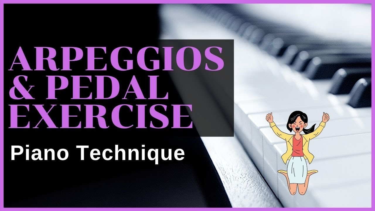 Arpeggios & Pedal Exercises at the PIANO -Piano Technique- - YouTube