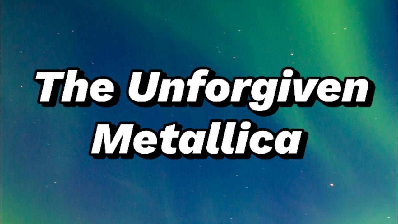 Metallica - The Unforgiven (Lyrics) - YouTube