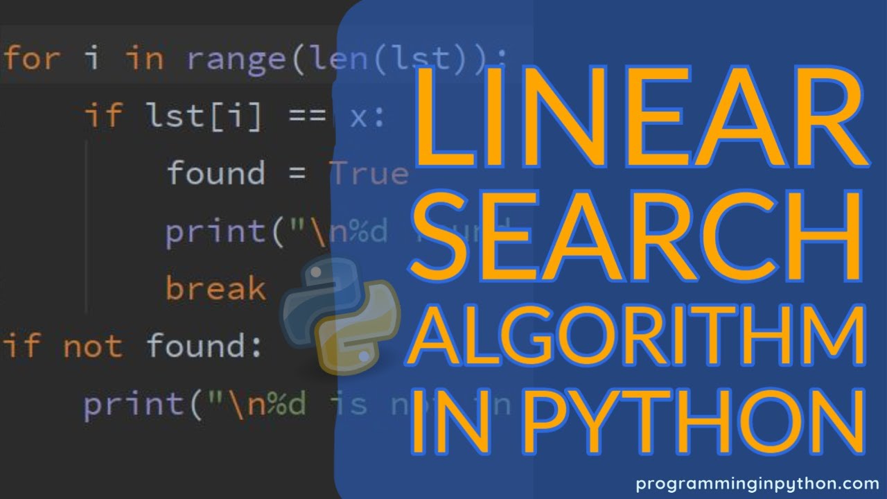 Linear Search Algorithm In Python Searching Algorithms Programming In Python Youtube