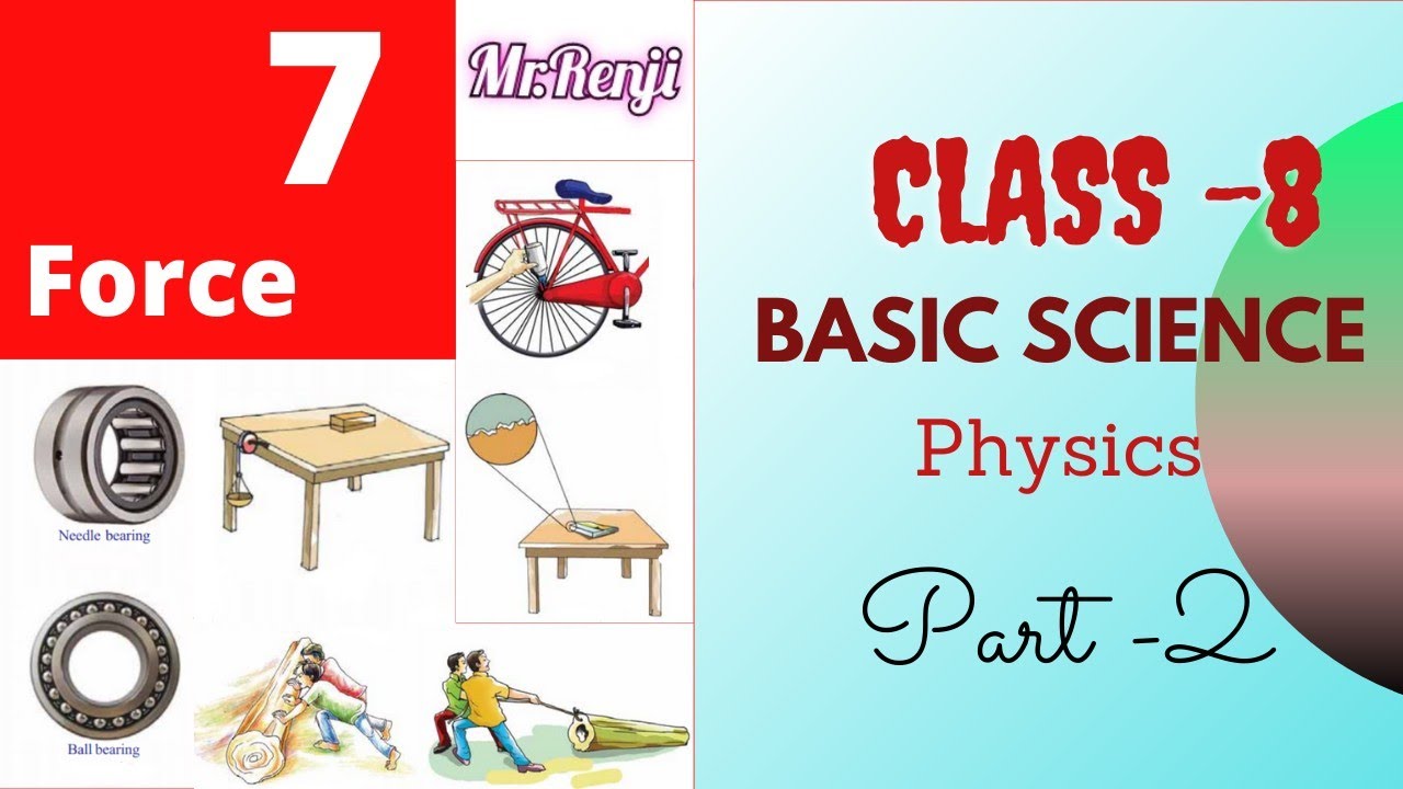 BASIC SCIENCE-PHYSICS CLASS-8 Chapter-7 Part-2(FORCE) - YouTube