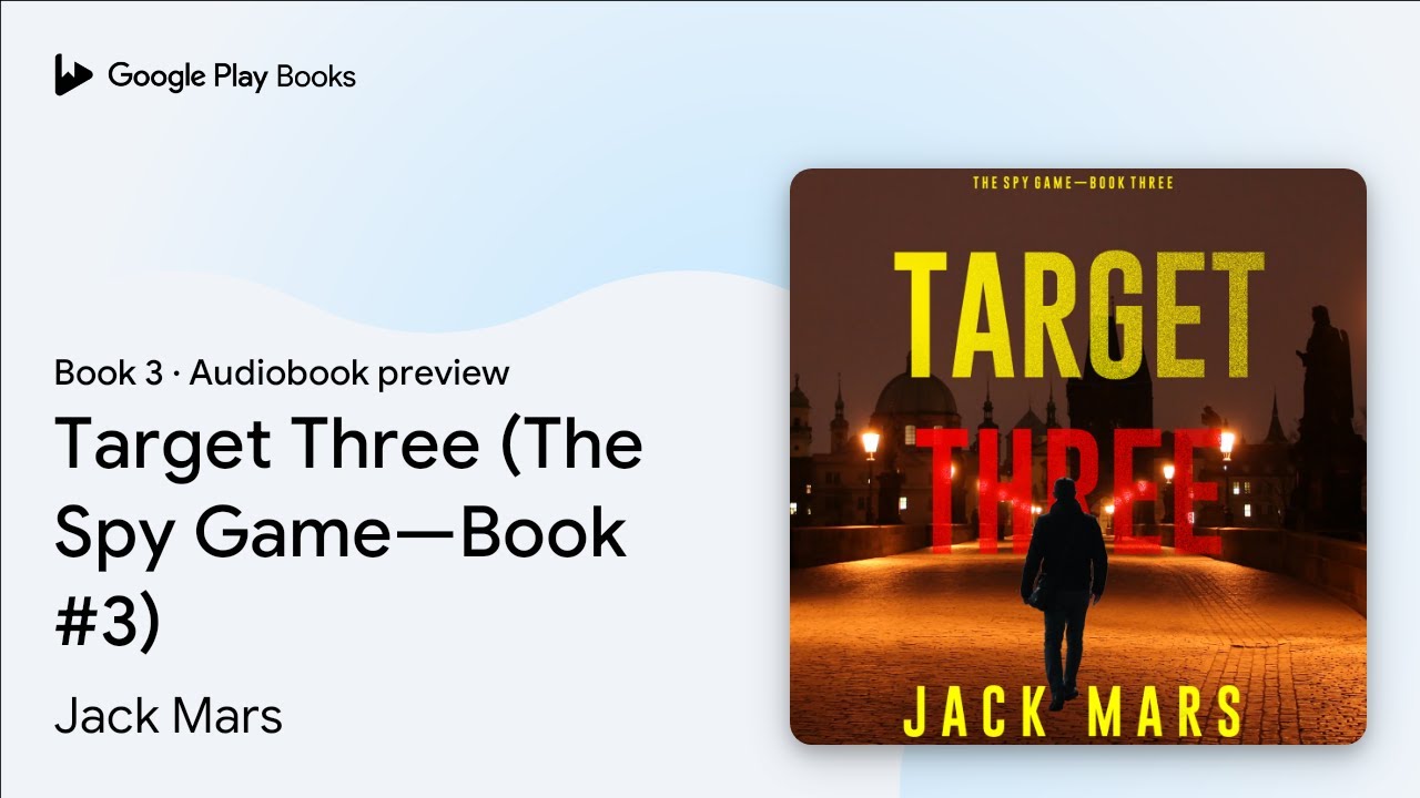 Target Three (The Spy Game—Book #3) Book 3 by Jack Mars · Audiobook ...