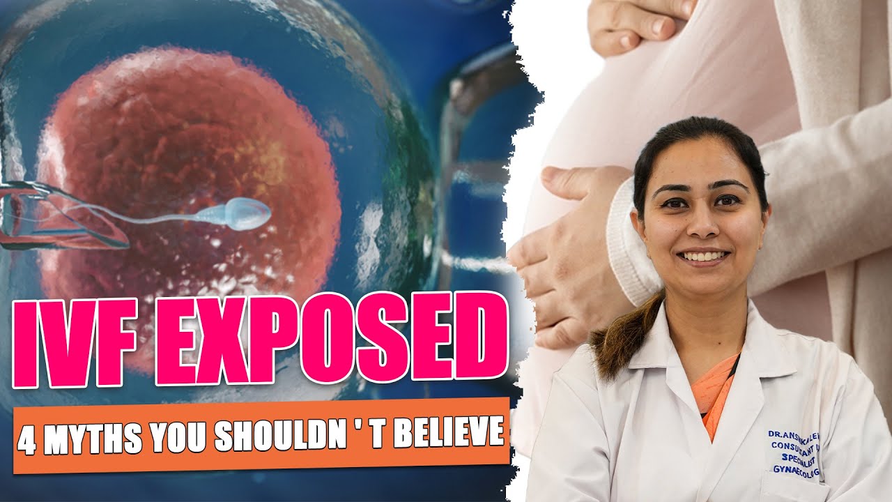 IVF Exposed: 4 Myths You Shouldn't Believe | Busting Common Myths About ...