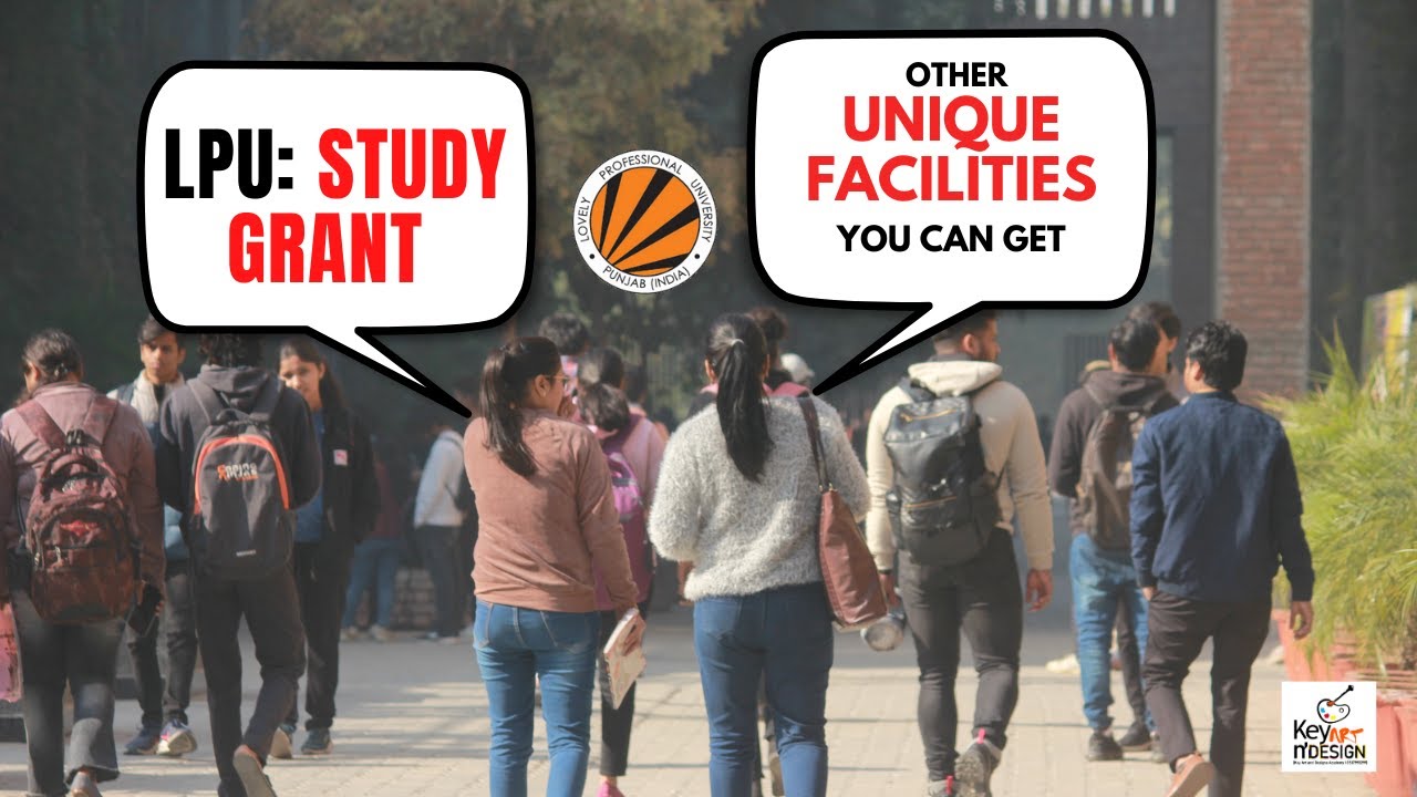 LPU: Study Grant & Other Unique Facilities | Key Art N Design - YouTube