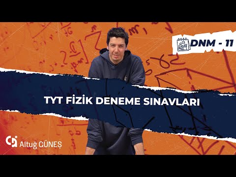Altuğ Güneş - TYT Fizik Denemeleri 11 Çözümleri