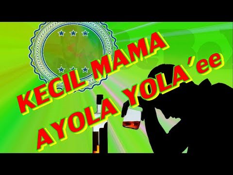 keci mama ayola yola yola yola'eee..(Twer_Music)