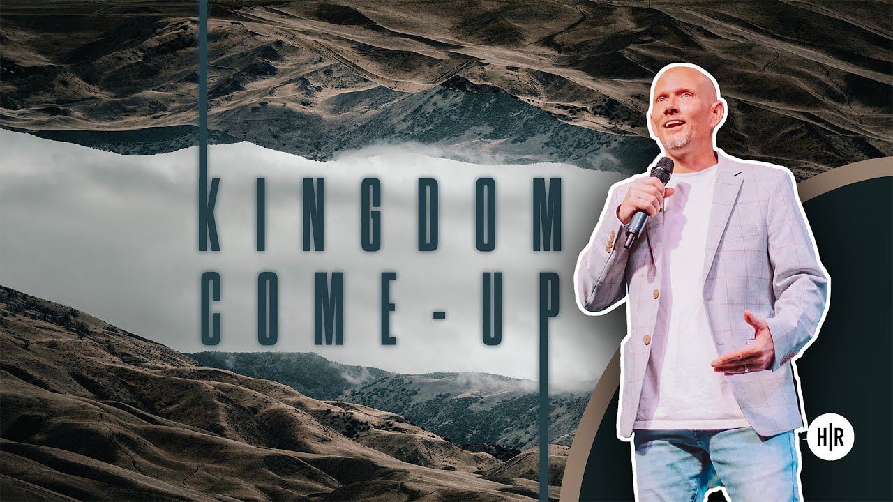 Kingdom Come-Up | Pastor Harry Hoff | The Kingdom - YouTube