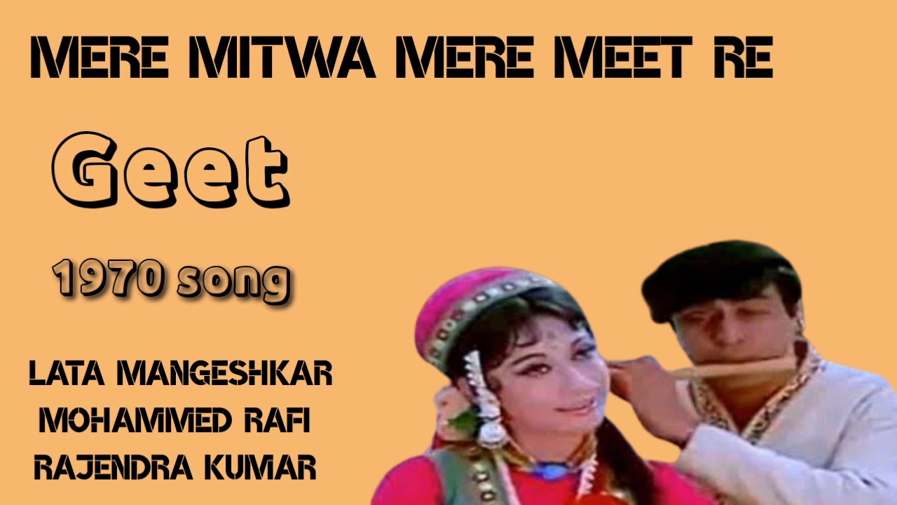 Mere Mitwa Mere Meet Re With Lyrics | Lata Mangeshkar, Mohammed Rafi ...