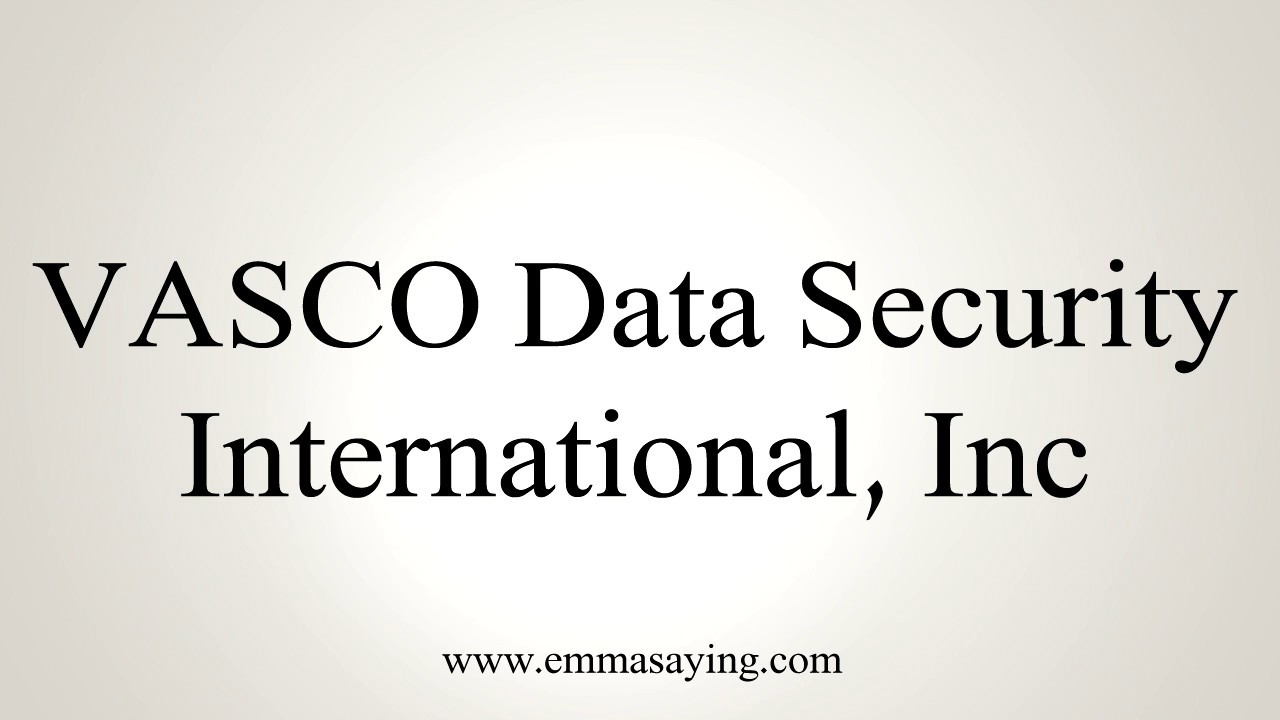 How To Pronounce VASCO Data Security International, Inc - YouTube