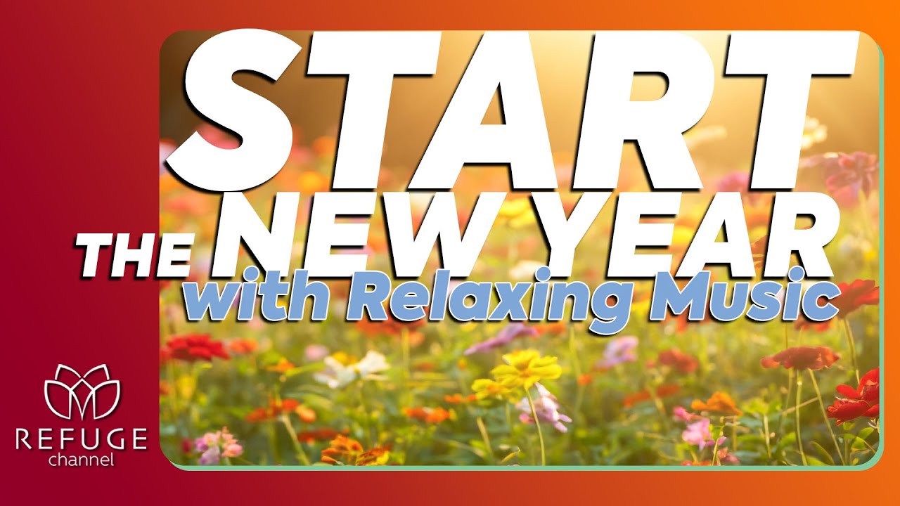 Start the New Year with Relaxing Music and Nature Sounds 🌸🎵 - YouTube