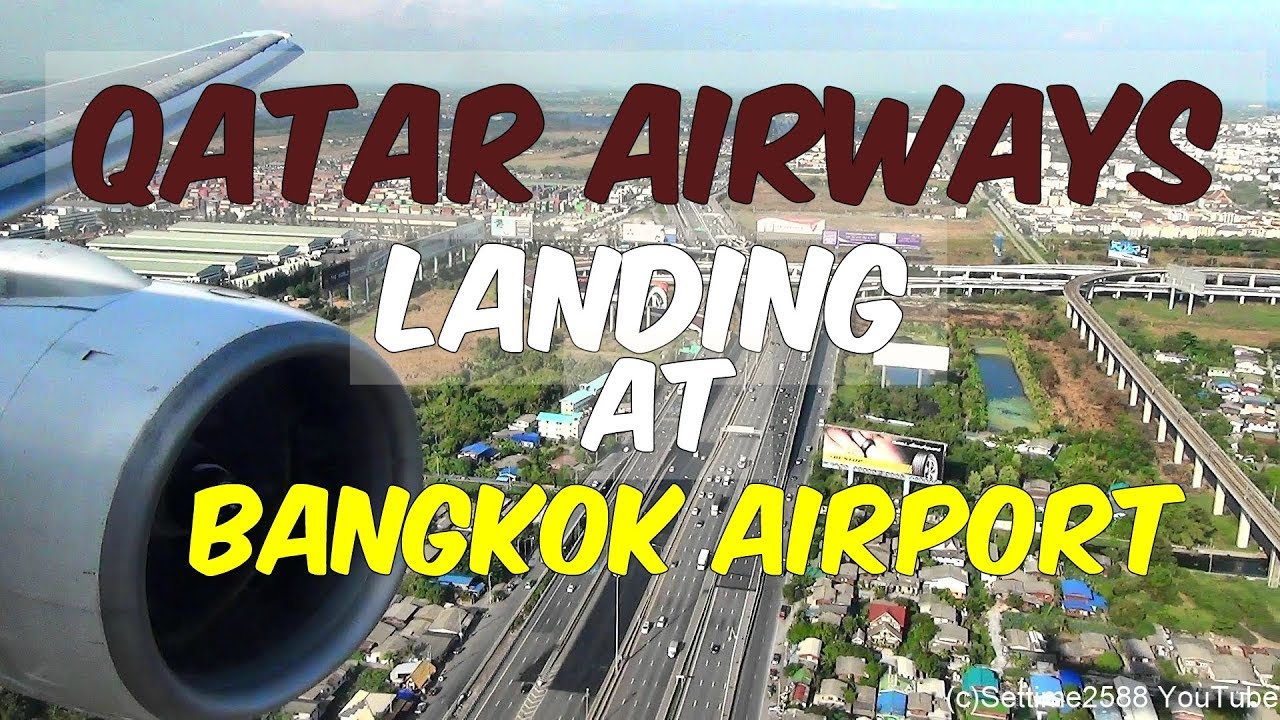 Asia's Best Airline landing in Bangkok - Qatar Airways QR830 B777 ...
