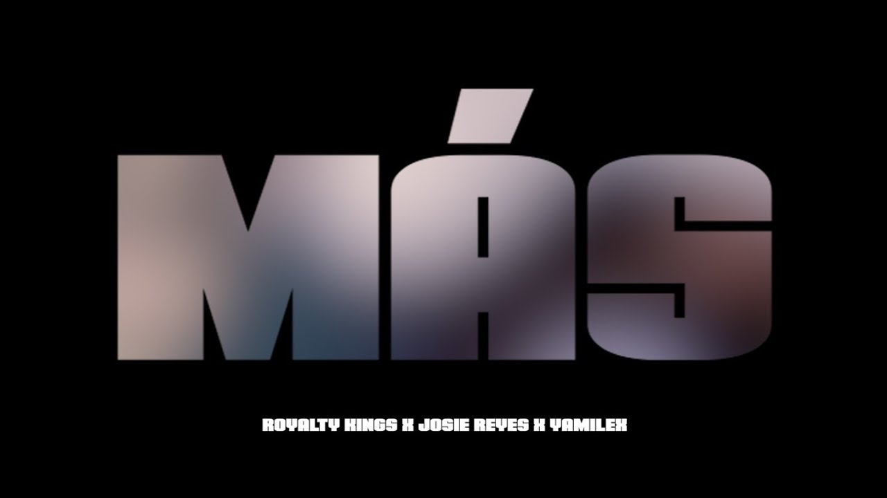 MÁS - Royalty Kings x Josie Reyes x Yamilex (Yamilex Part) - YouTube