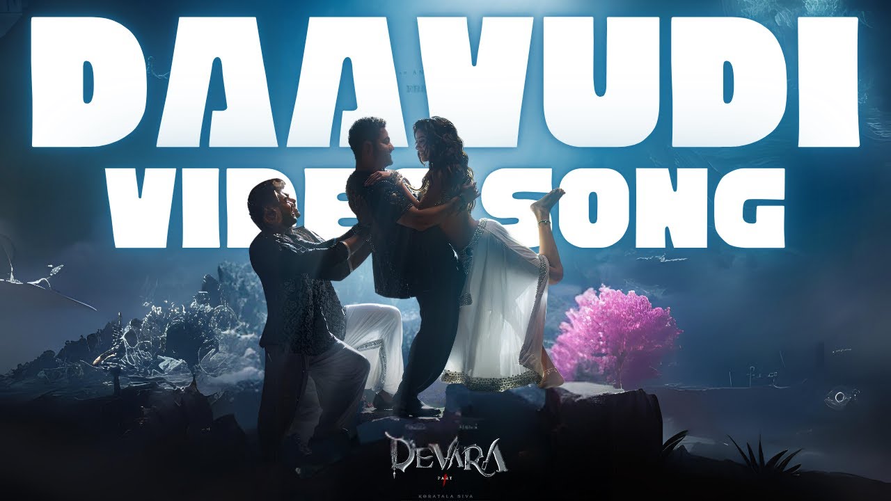 Daavudi | Devara Third Single | NTR | Janhvi Kapoor | Anirudh ...