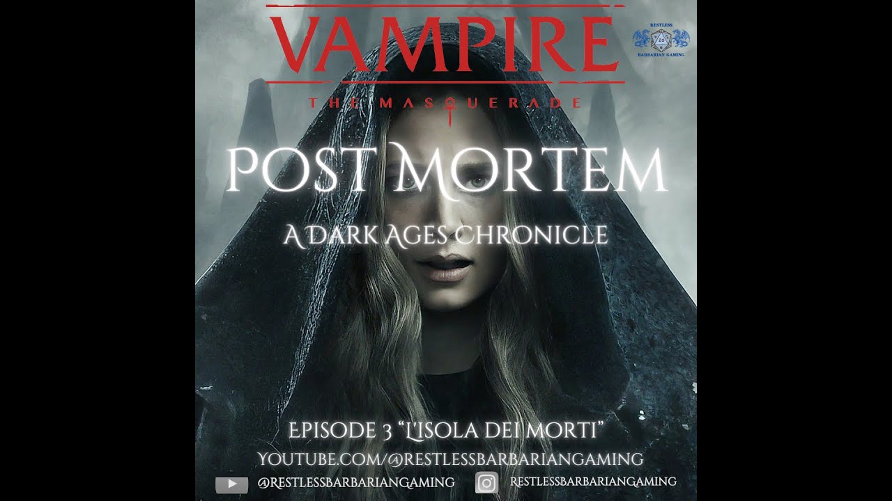 S2 E3 Post Mortem | Vampire the Masquerade | V5 Dark Ages Actual Play - YouTube