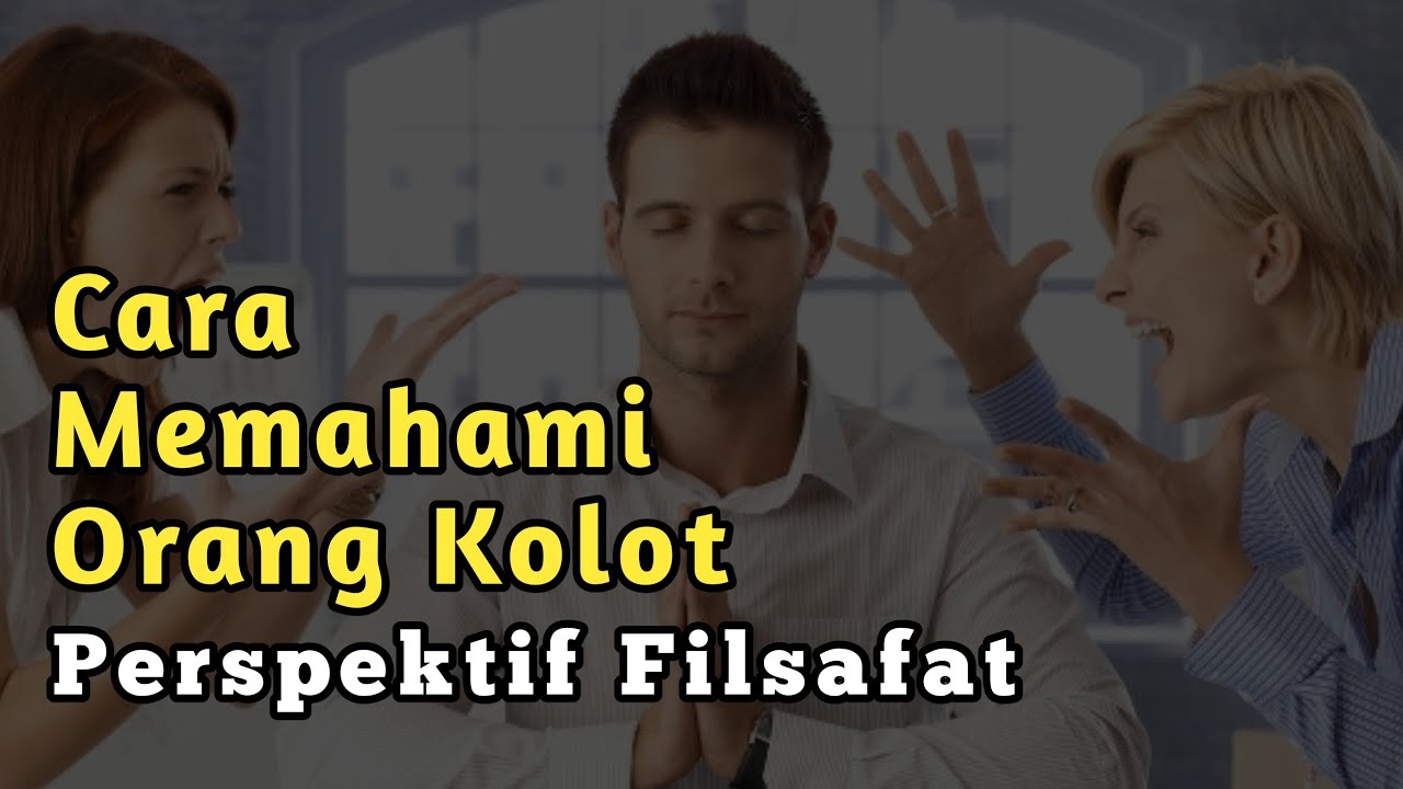 5 Teori Filsafat untuk Memahami Orang Kolot...‼️ - YouTube