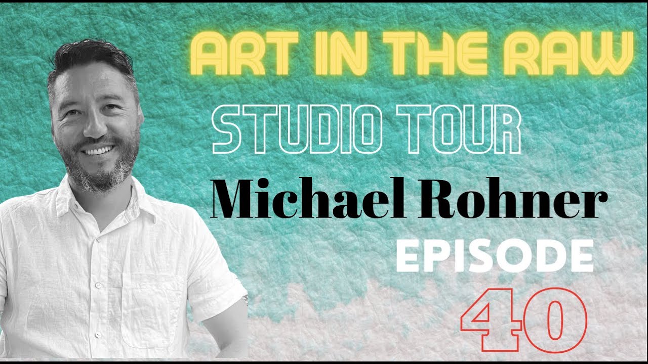 ART in the RAW! ep 40 | Behind the Scenes Studio Tour with Artist ...