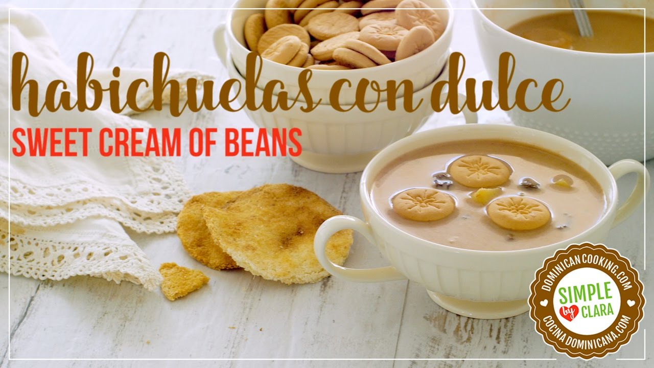 Habichuelas con Dulce (Sweet Cream of Beans) - YouTube
