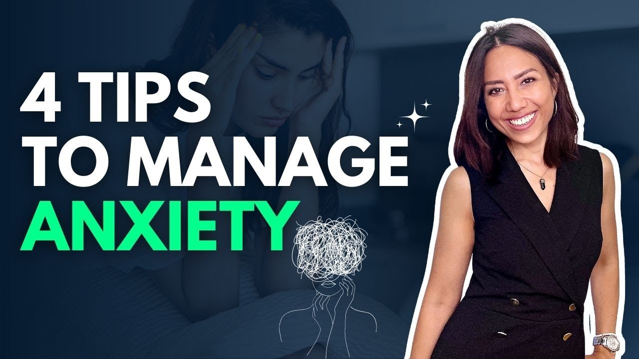 How To Manage Anxiety | 4 Easy Tips - YouTube