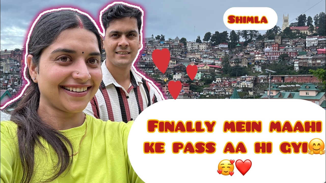Finally mein Maahi ke pass Aaa gyi 🤗||shimla 🏔️🏡|| Swati Rana #trending #viral - YouTube