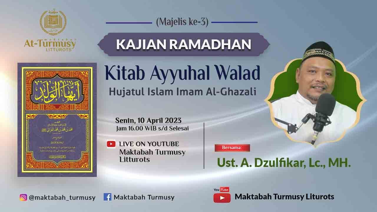 Kajian Ramadha 𝗞𝗶𝘁𝗮𝗯: Ayyuhal Walad - Imam Al-Ghazali #part3 - YouTube