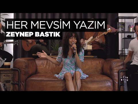 Her Mevsim Yazım (Akustik) - Zeynep Bastık